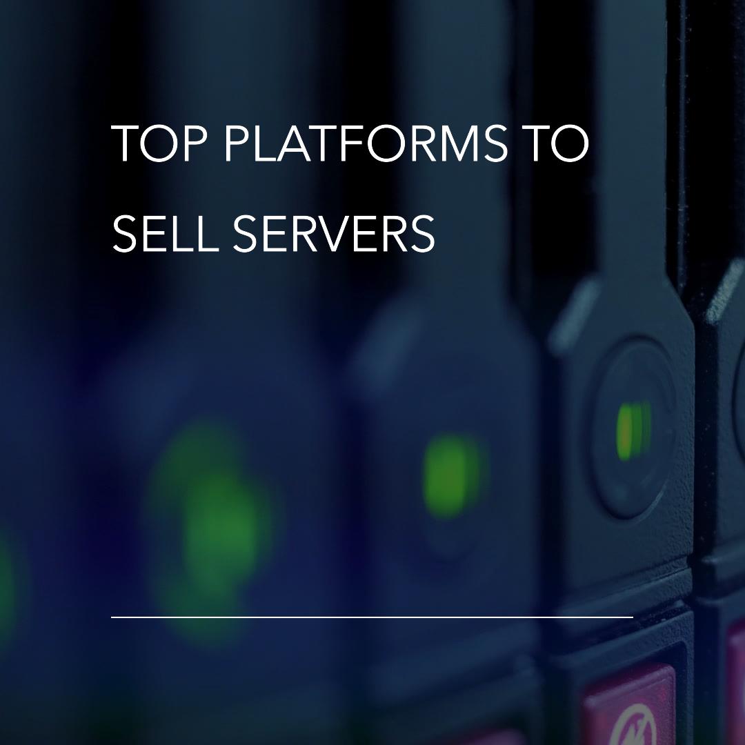 Top Platforms to Sell Servers: Secure and Efficient Sales | DHA Computers